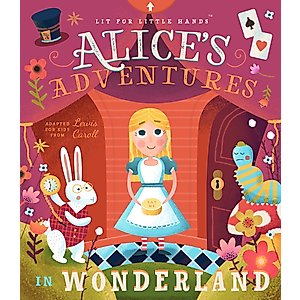 Lit for Little Hands: Alice's Adventures in Wonderland (Lit for Little Hands, 2) (Volume 2)