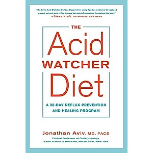 The Acid Watcher Diet: A 28-Day Reflux Prevention and Healing Program