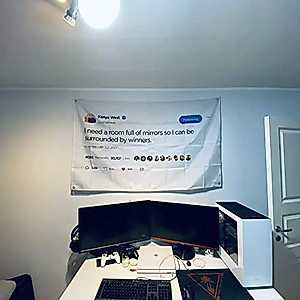 Probsin I Need A Room Full of Mirrors So I Can Be Surrounded by Winners Flag for Kanye Flags,3x5 Feet Flag,Funny Poster Durable Man Cave Wall Flag with Brass Grommets for College Dorm Room Decor