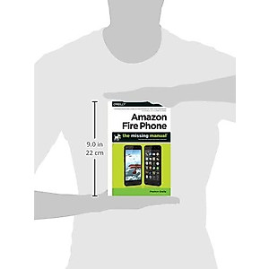 Amazon Fire Phone: The Missing Manual (Missing Manuals)