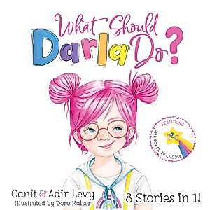 What Should Darla Do? Featuring the Power to Choose (The Power to Choose Series)