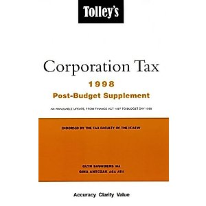 Tolley's Corporation Tax: 1998 Post-Budget Supplement: An Invaluable Update, from Finance Act 1997 to Budget Day 1998