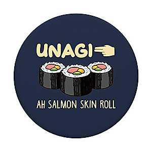 Unagi Mindfulness Total Awareness Funny Ah Salmon Skin Roll PopSockets Swappable PopGrip