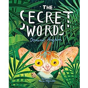 The Secret Words - Children’s Growth Mindset Book for Ages 4-8, How to Step Outside Your Comfort Zone & Develop a Can-Do Approach - Transform Anxiety Into Courage & Confidence