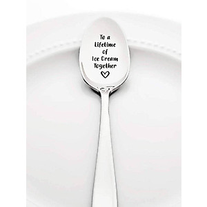 To a Lifetime of Ice Cream Together Engraved Spoon - Novelty Stainless Steel for Women/Men/Couples Gifts Funny Flatware Lovers Gift Anniversary Valentine Birthday, Silver, 7 inches (A4)