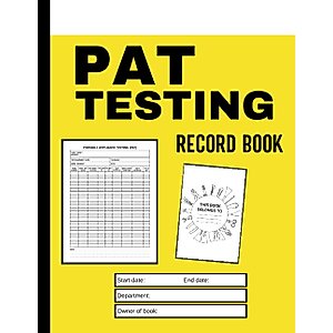 Pat Testing Record Book: Professional Pat Testing Record Book | Electrical Equipment Control Log Book | Heath & Safety Compliance Record Book | For Businesses, Schools and Landlords