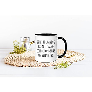 wonwhew Funny Mug,Sorry for having great tits and correct opinions on everything, for colleague, friend, office mug, 11oz Ceramic Coffee Mug/Tea Cup