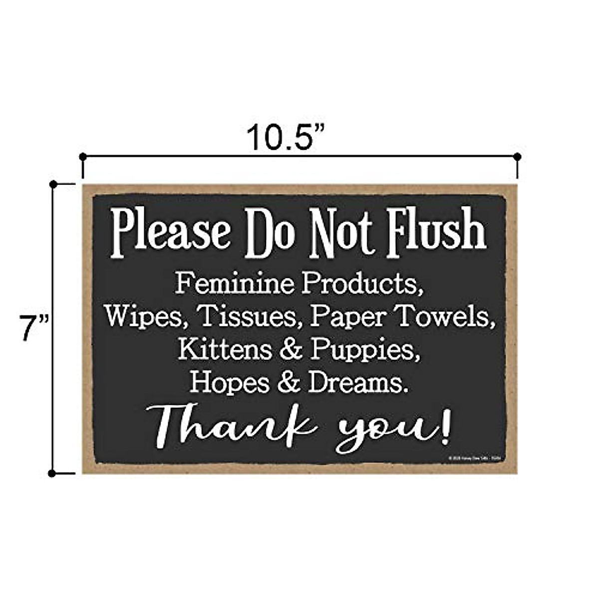 Honey Dew Gifts Funny Wooden Signs, Please Do Not Flush Feminine Products, Hopes & Dreams, 7 inch by 10.5 inch Hanging Restroom Sign, Home Office Decor Housewarming Gifts