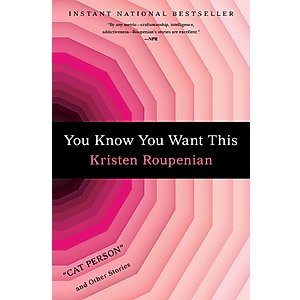 You Know You Want This: "Cat Person" and Other Stories