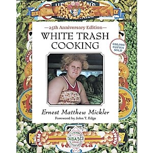 White Trash Cooking: 25th Anniversary Edition [A Cookbook] (Jargon)