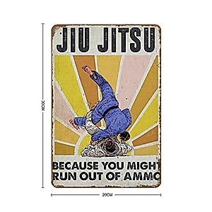NOMELY Jiu Jitsu Because You Might Run Out of Ammo Poster Best Gift for Jiu Jitsu Lover Vintage Jiu Jitsu Wall Art Novelty Retro Tin Metal Sign 8"x12" Embossed Metal Signs