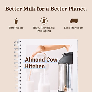 Almond Cow Kitchen Recipe Book, Vegan Cookbook Recipes for Nut Milk Maker, Plant Based Cookbook For Keto, Paleo, & Vegetarian Diets, Drink Recipes For Nut Milk Machine, Ring-Bound, 35 Recipes