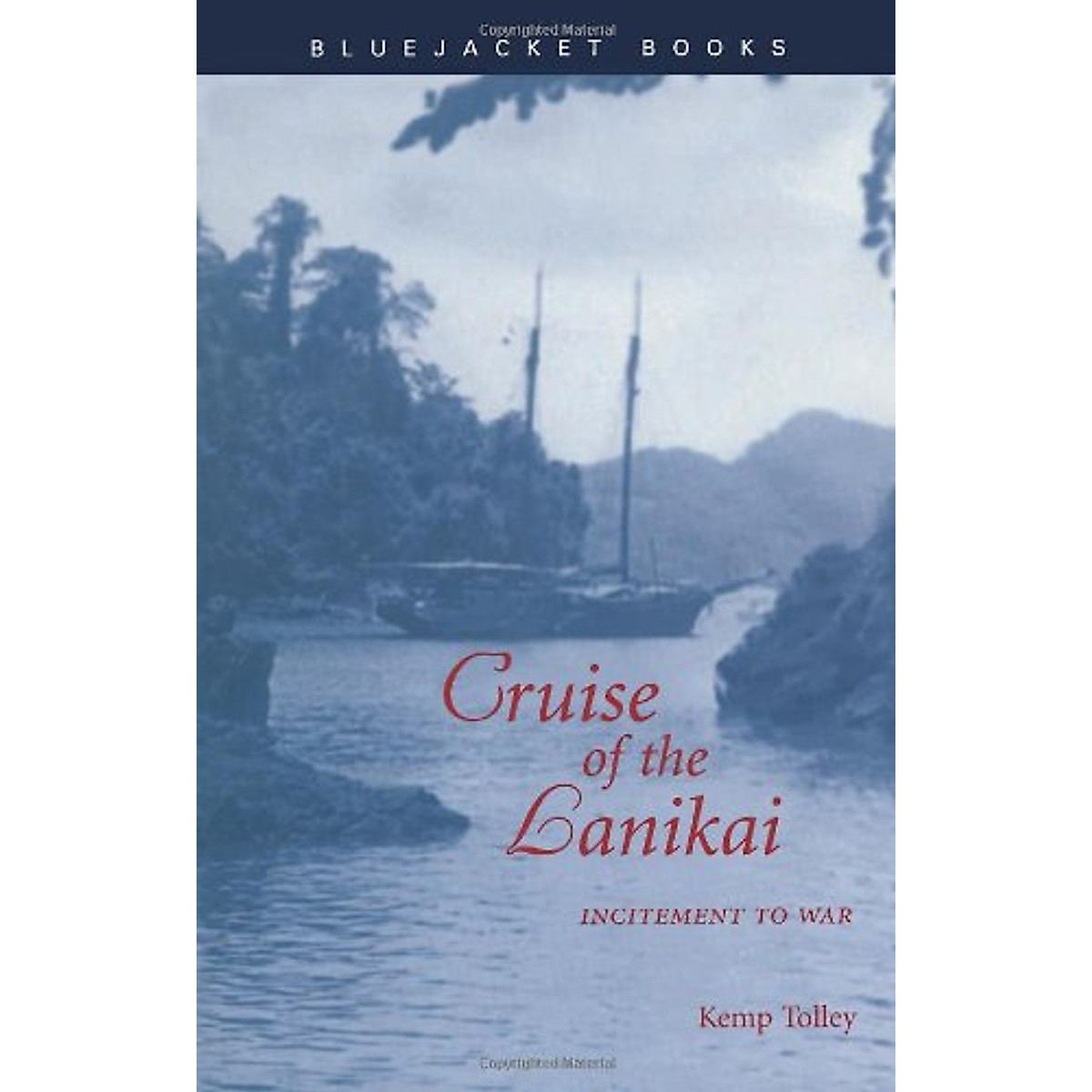 Cruise of the Lanikai: Incitement to War (Bluejacket Books)