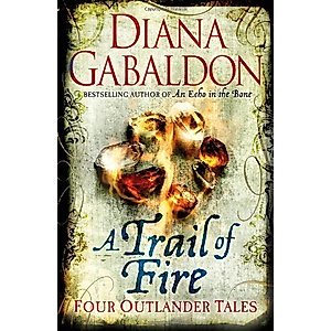 A Trail of Fire (Outlander Omnibus) by Gabaldon, Diana on 11/10/2012 unknown edition