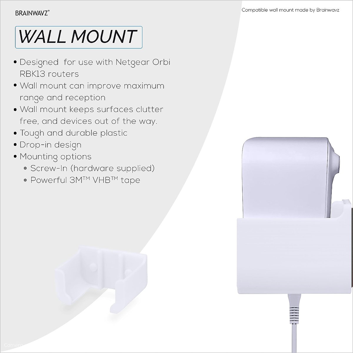 Adhesive Wall Mount for Netgear Orbi RBK13 Router, Strong VHB Adhesive, Easy to Install, Reduce Interference & Increase Range, Stick On & Screw-in Mounting by Brainwavz