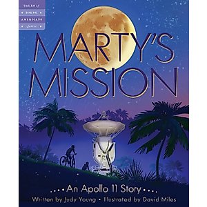 Marty's Mission: An Apollo 11 Story (Tales of Young Americans)