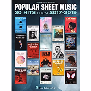 Popular Sheet Music: 30 Hits from 2017-2019 Arranged for Piano/Vocal/Guitar