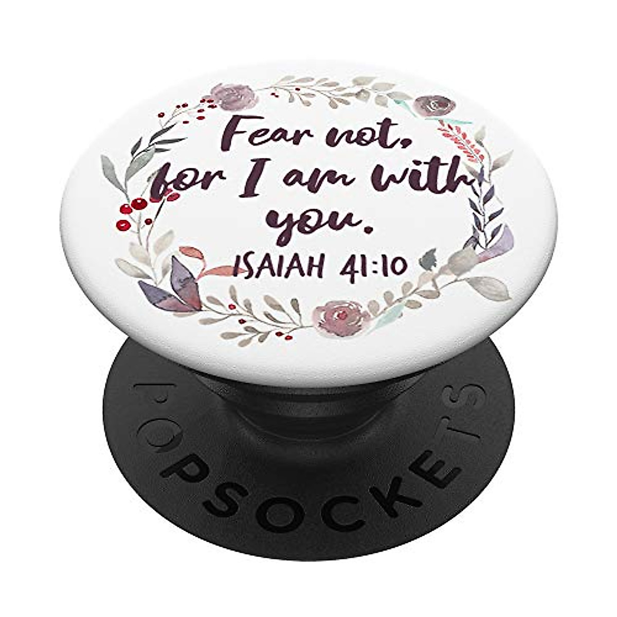 Isaiah 41:10 Bible Verse Christian Faith Inspiring Quote PopSockets PopGrip: Swappable Grip for Phones & Tablets