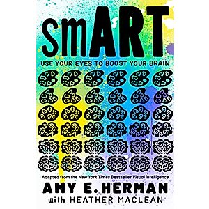 smART: Use Your Eyes to Boost Your Brain (Adapted from the New York Times bestseller Visual Intelligence)