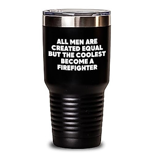 Firefighter Gifts for Mom, Funny All Men Are Created Equal But The Coolest Become A Firefighter Tumbler, Mother's Day Unique Gifts from Men