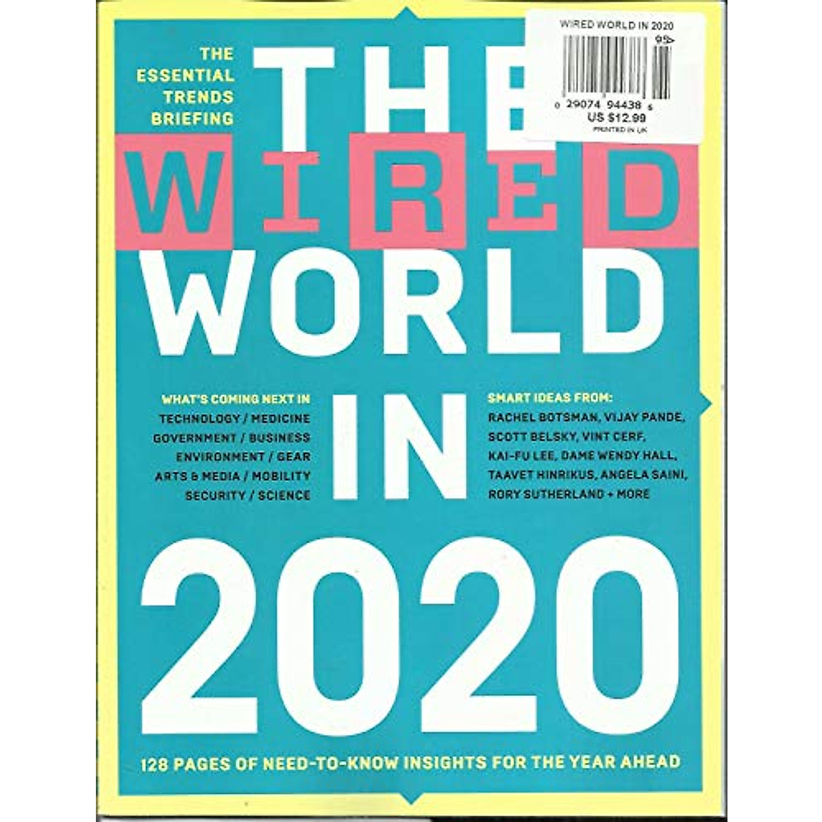 THE WIRED WORLD IN 2020 THE ESSENTIAL TRENDS BRIEFING ISSUE, 2020 PRINTED UK