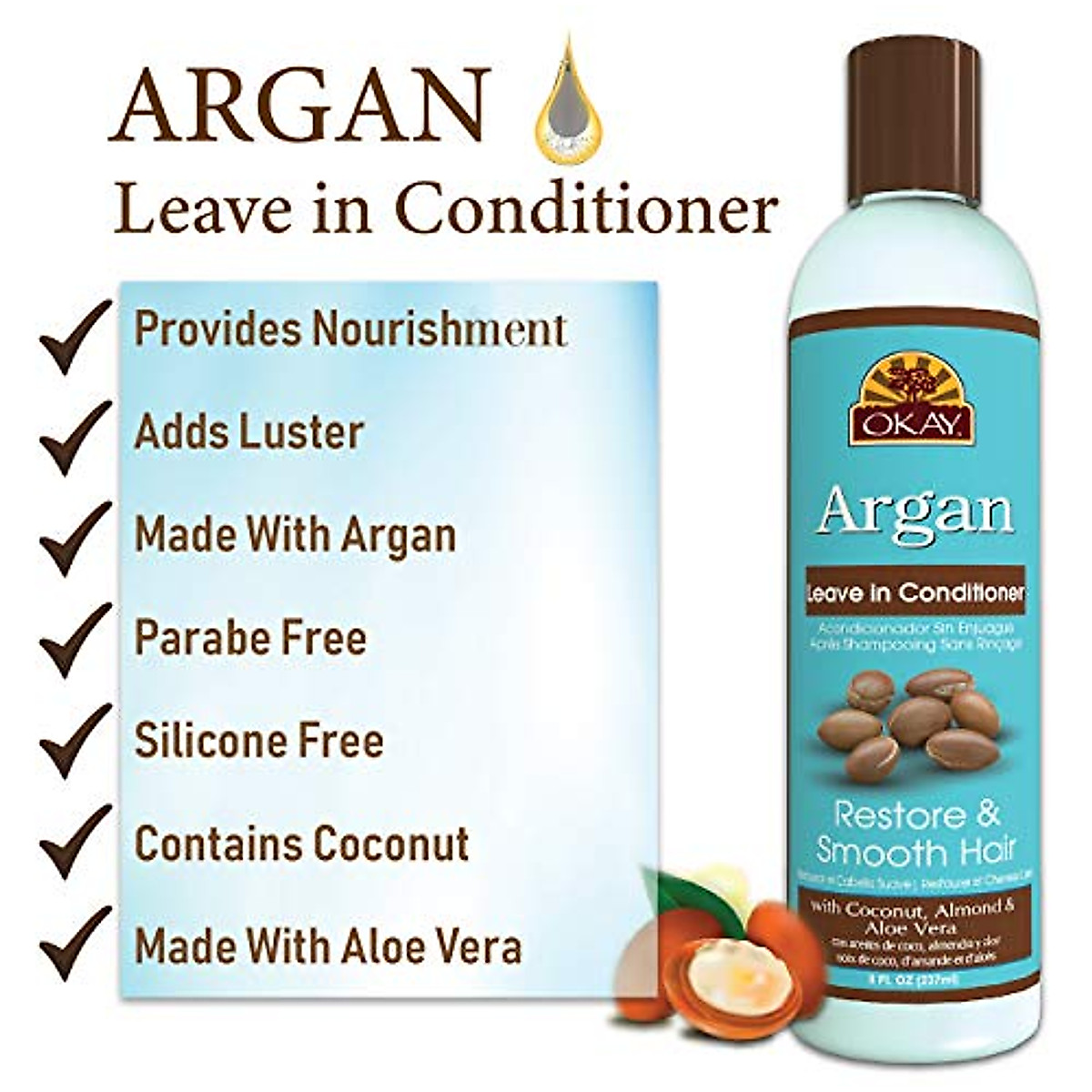 OKAY | Argan Leave In Conditioner | For All Hair Types & Textures | Restore, Hydrate & Smooth Hair | With Coconut, Almond, & Aloe Vera | Free Of Parabens, Silicones, Sulfates | 8 Oz