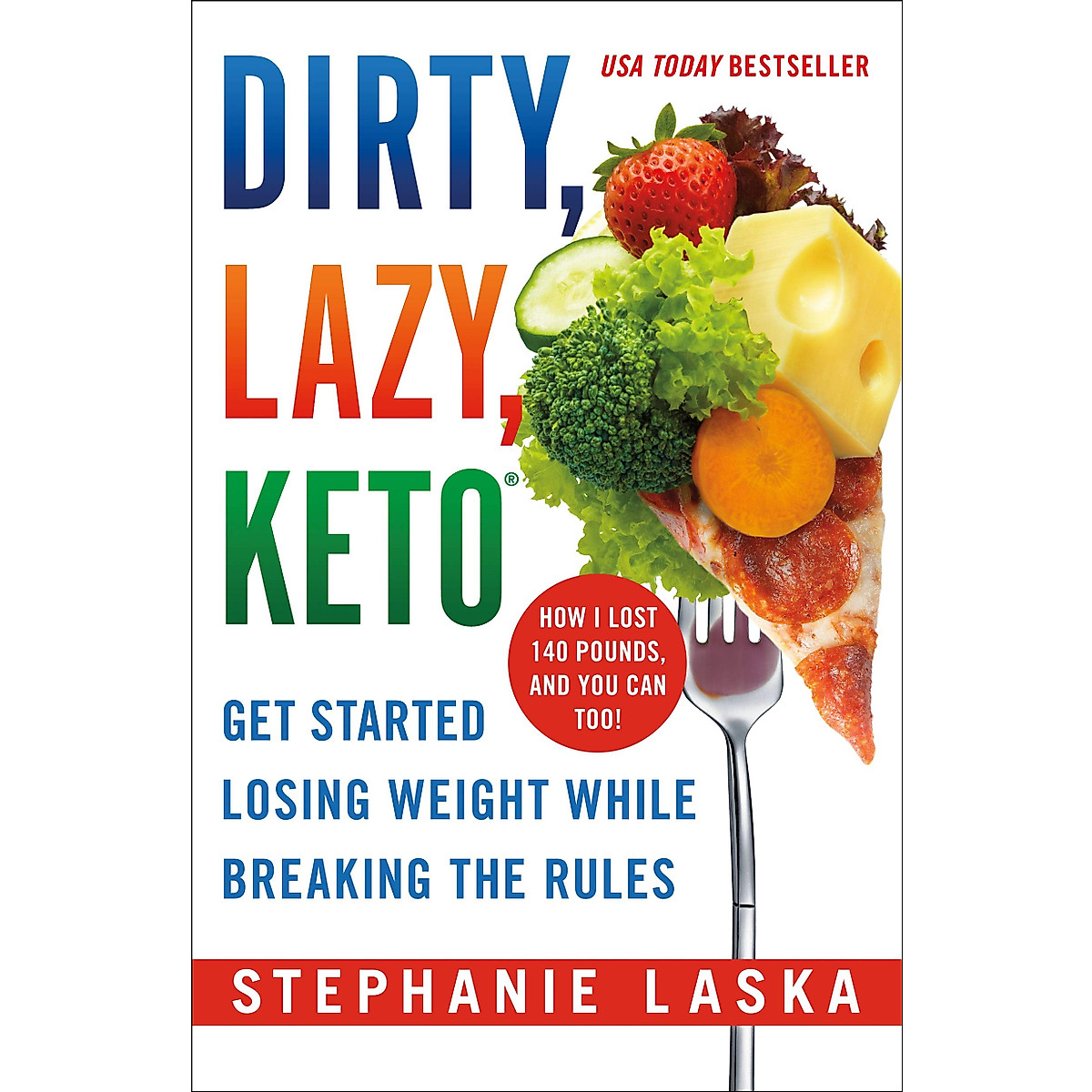 DIRTY, LAZY, KETO (Revised and Expanded)