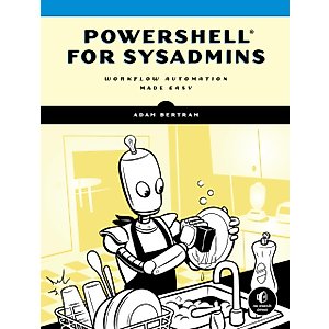 PowerShell for Sysadmins: Workflow Automation Made Easy