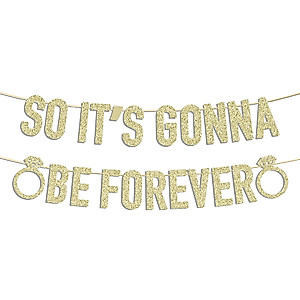 So It's Gonna Be Forever Banner - Bachelorette Party Decorations, Bachelorette Engagement Banner, Bride to Be Bachelorette Party Decor, Bridal Shower Decorations, Gliter Paper Banner Backdrops