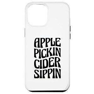 iPhone 14 Pro Max Apple Pickin Cider Sippin Case