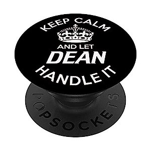 Keep Calm And Let Dean Handle It Black PopSockets PopGrip: Swappable Grip for Phones & Tablets