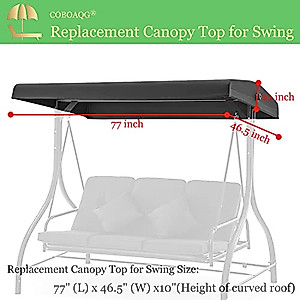 COBOAQG Swing Canopy Replacement,Replacement Canopy Top for Porch Swing Model#GCS00229C,77" (L) x 46.5" (W) x10(Height of Curved roof) Black