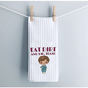 WCGXKO Funny TV Show Inspired Dorothy Quote Eat Dirt and Die Trash Cute Housewarming Gift Novelty Dish Towel (Eat Dirt and Die Trash)