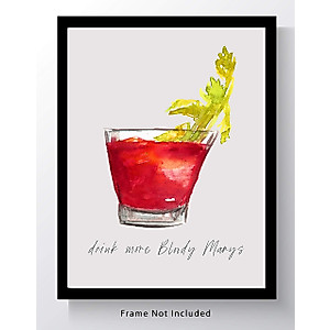 Bloody Mary Cocktail Bar Wall Art. 8x10 Unframed Decor Print - Makes a Great Gift for Kitchen, Home & Wet Bar, Martini, Wine or Tiki Bar. “Drink More Bloody Marys”