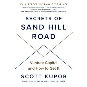Secrets of Sand Hill Road: Venture Capital and How to Get It