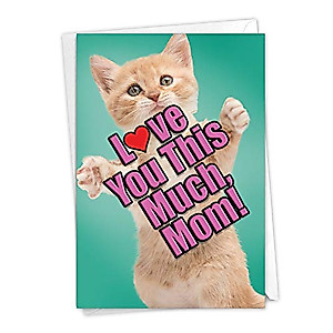 NobleWorks - 1 Funny Animal Birthday Card with Envelope - Cute Card for Birthdays - Cat Love You This Much Mom C6610GBMG