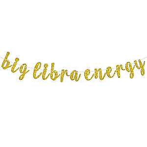 Big Libra Energy Banner, Happy Birthday Libra Bunting Sign, 12 Constellation Zodiac Theme Birthday Party Decorations Supplies for Boy and Girl, Gold Glitter