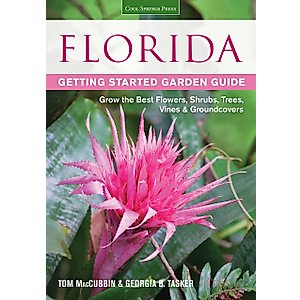 Florida Getting Started Garden Guide: Grow the Best Flowers, Shrubs, Trees, Vines & Groundcovers (Garden Guides)