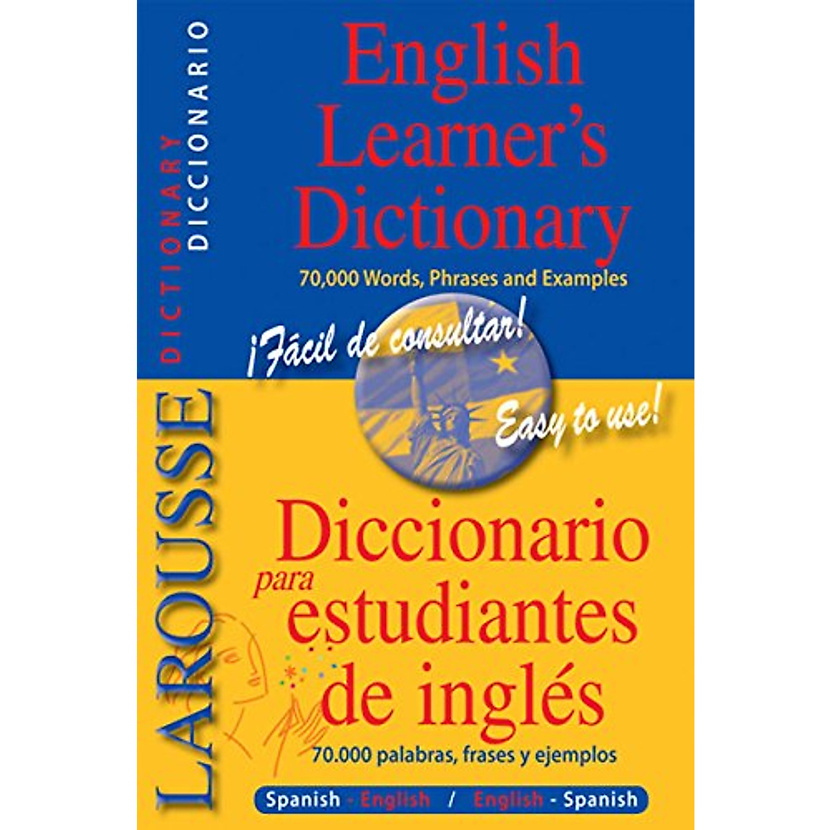 Larousse English Learner’s Dictionary: Diccionario para estudiantes de ingles (Spanish Edition)