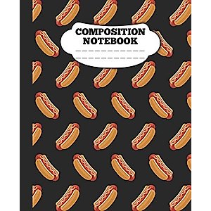 Composition Notebook: Funny hot dog lovers wide ruled notebook / journal hot dogs fans Birthday Gift