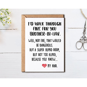 OystersPearl Funny Brother-In-Law Gifts - I'd Walk Through Fire For You Brother-In-Law Card - Best Brother-In-Law Card - Cool Birthday Christmas Card