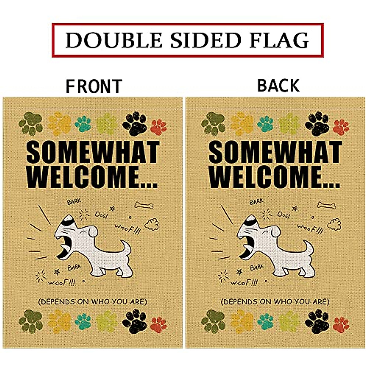 Funny Dog Garden Flag Somewhat Welcome Vertical Double Sided Farmhouse Outdoor Yard Decoration 12.5 x 18 Inch