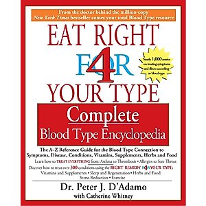 Eat Right for 4 Your Type: Complete Blood Type Encyclopedia