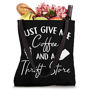 Give Me Coffee Thrift Store Yard Sale Thrifting Tote Bag