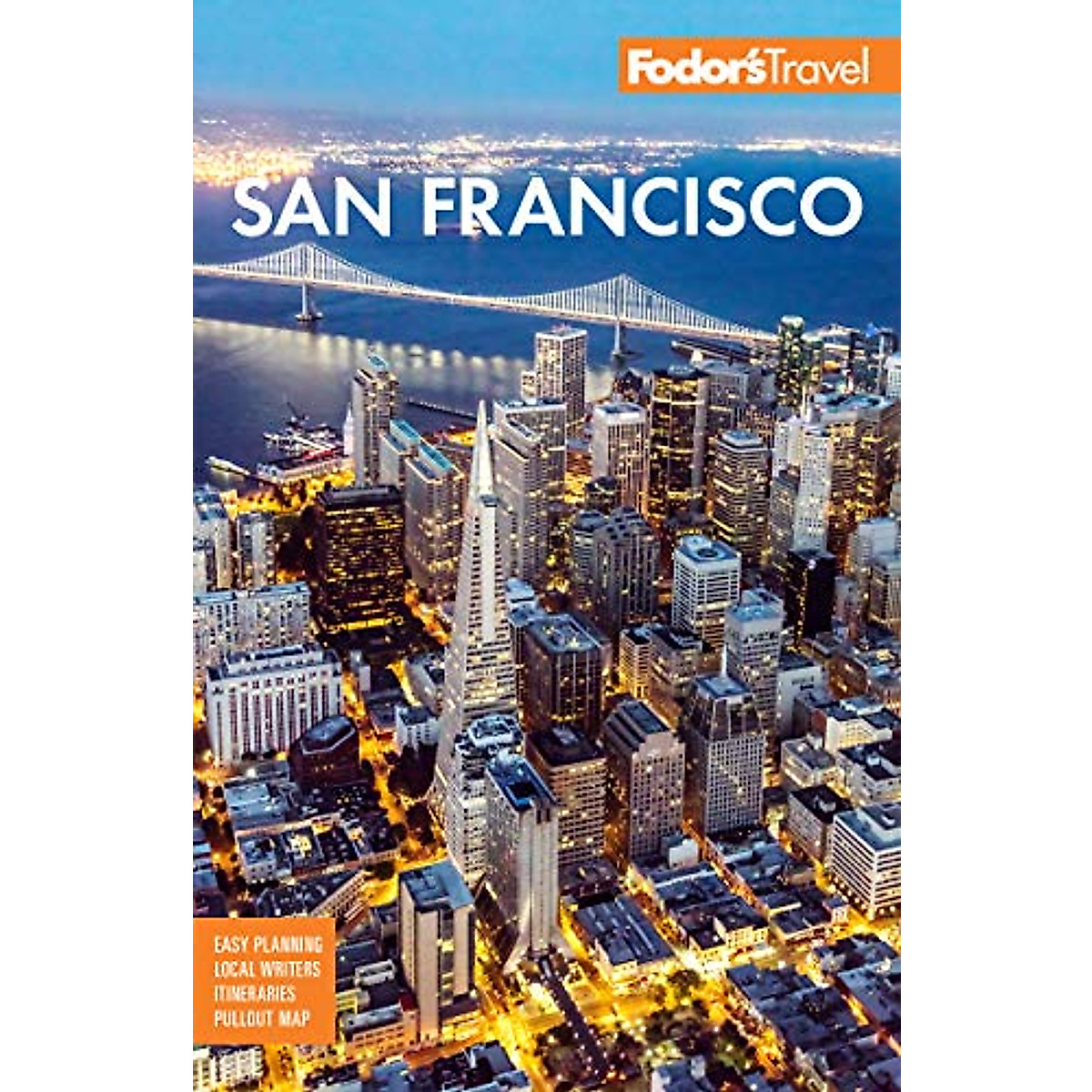 Fodor's San Francisco: with the best of Napa & Sonoma (Full-color Travel Guide)