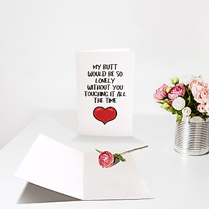 Funny Anniversary Card for Him, Cheeky Birthday Card for Husband Boyfriend Fiance, Valentines Day Card, My Butt Would Be So Lonely Without You Touching It All The Time