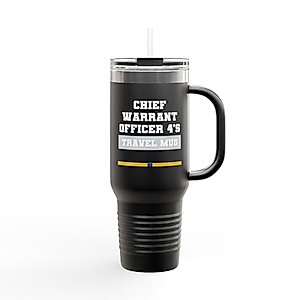 Chief Warrant Officer 4's Travel Mug: Insulated Stainless Steel Tumbler with Handle and Straw, Military Gift (40oz)