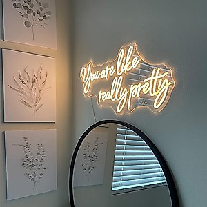 Large LED Neon Sign You Are Like Really Pretty，Neon Lights Sign for Wall Décor, Shop, Salon, House, Bar, Neon Lights for Engagement Party,26.3 X 12.2 IN, Warm White