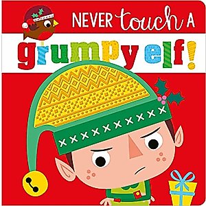 Never Touch a Grumpy Elf!