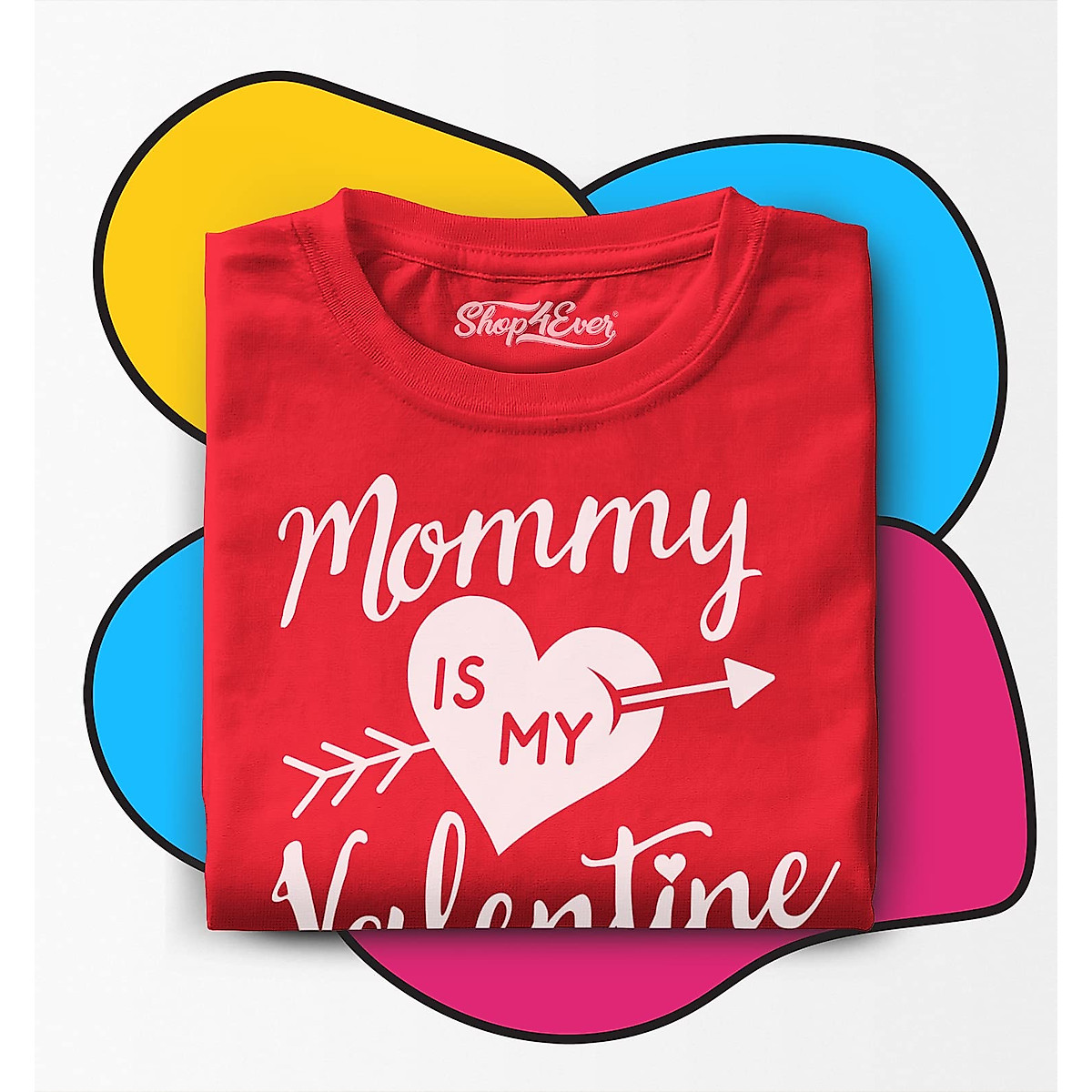 Mommy is My Valentine Heart Toddler Cotton T-Shirt Love Tee Shirts 2T Red